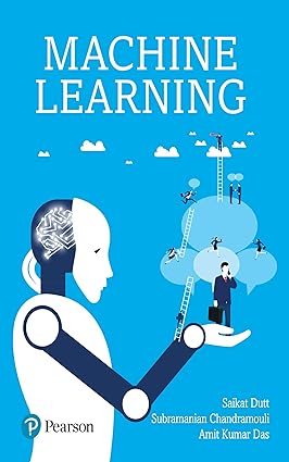 Machine Learning, 1/e eBook : Saikat Dutt: Amazon.in: Kindle Store