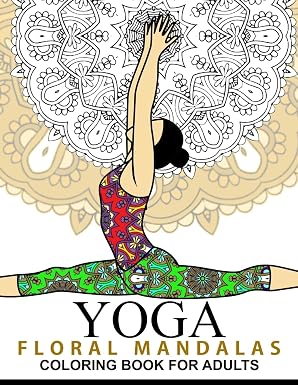 Amazon.com: Yoga and Floral Mandala Adult Coloring Book: With Yoga ...