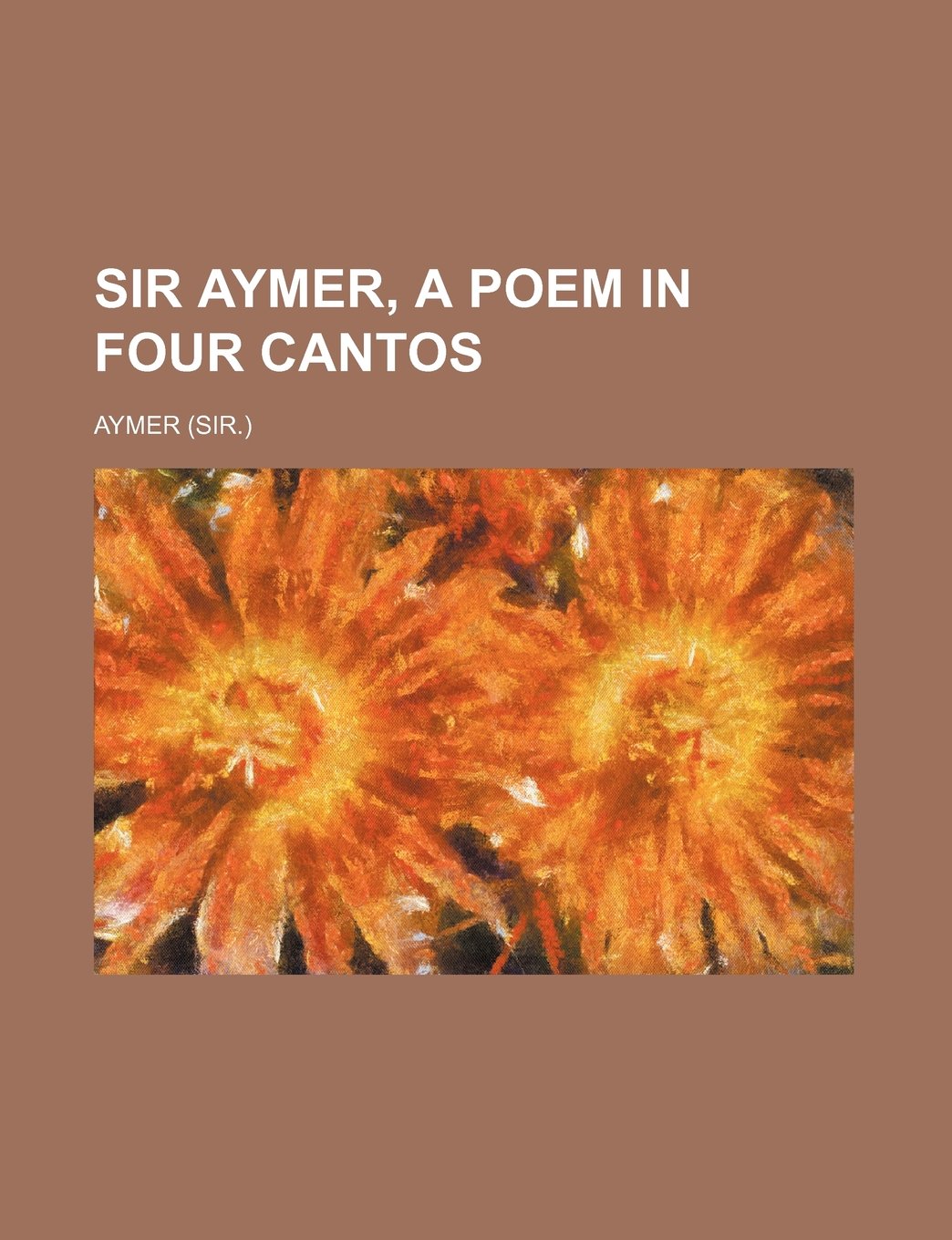 Amazon | Sir Aymer, a Poem in Four Cantos | Aymer | Literary