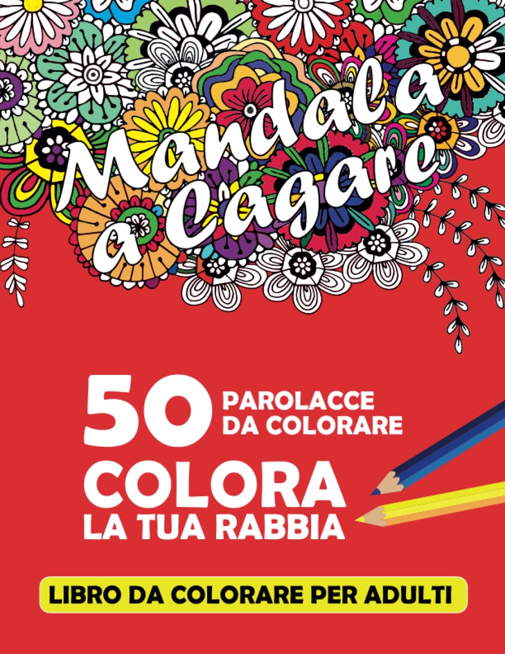 Amazon.it: PAROLACCE DA COLORARE: Mandala a cagare! Calma la tua rabbia ...