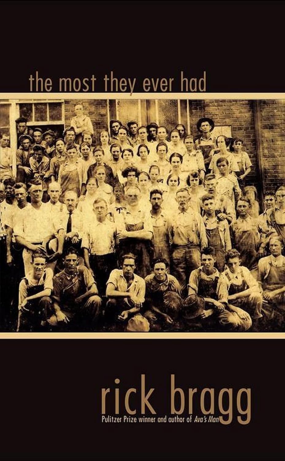 The Most They Ever Had: Bragg, Rick: 9780817356835: Amazon.com: Books