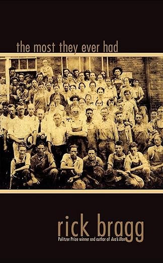 The Most They Ever Had: Bragg, Rick: 9780817356835: Amazon.com: Books