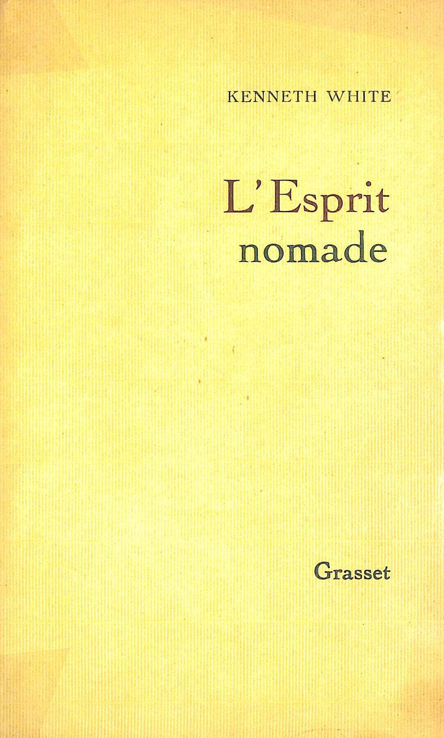 L'esprit nomade: White, Kenneth: 9782246382317: Amazon.com: Books