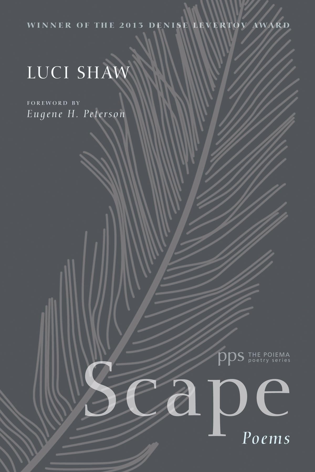 Scape: Poems (Poiema Poetry): Shaw, Luci, Peterson, Eugene H ...