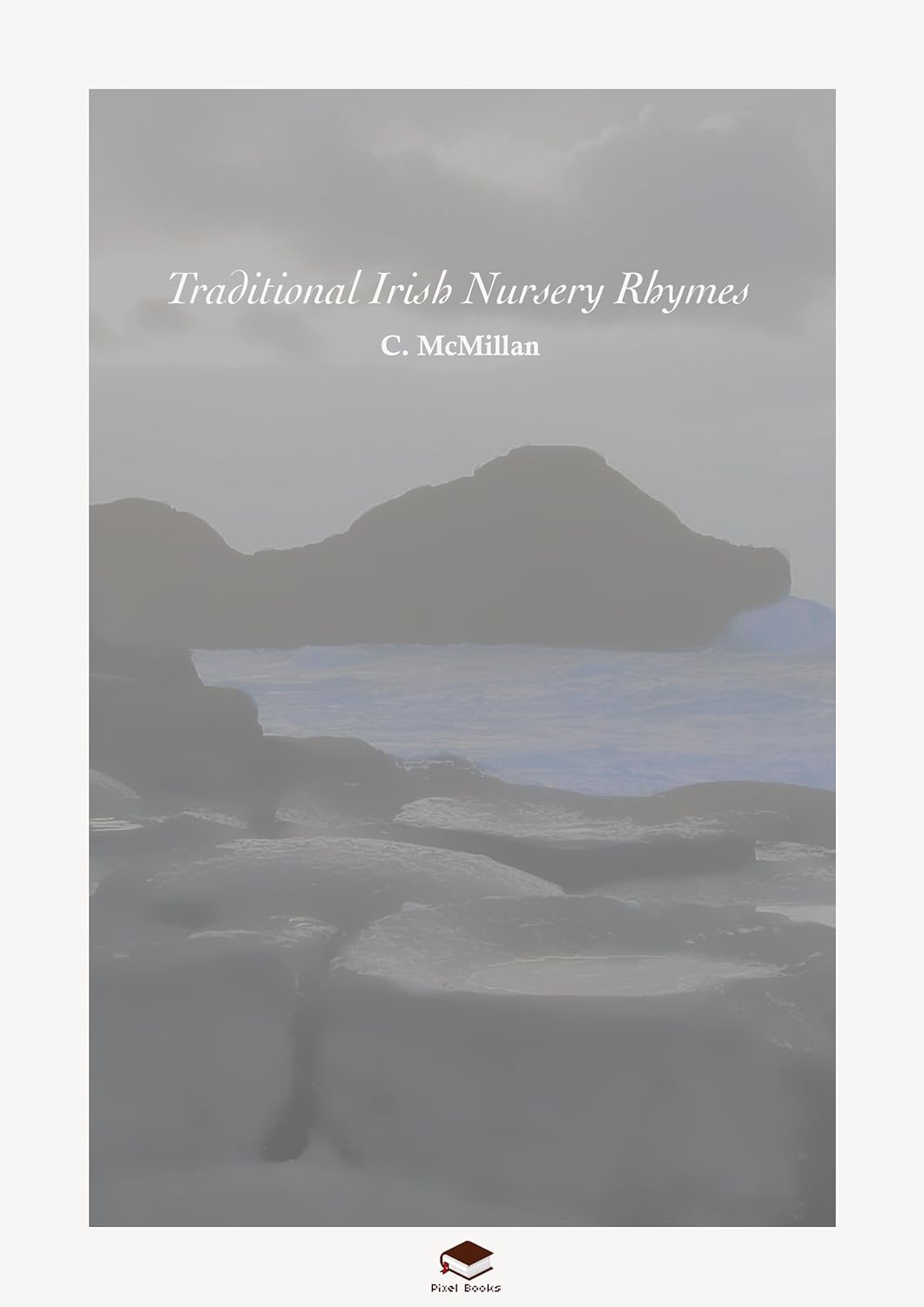 Traditional Irish Nursery Rhymes - Kindle edition by McMillan, C ...