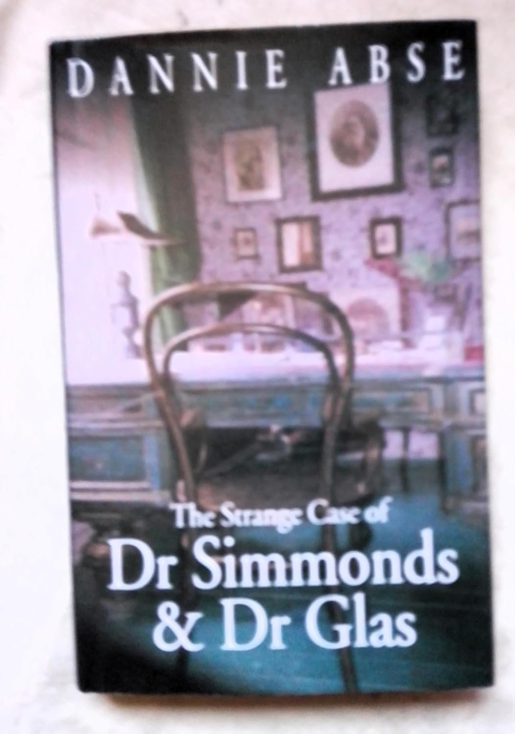 The Strange Case of Dr. Simmonds and Dr. Glas: Abse, Dannie ...