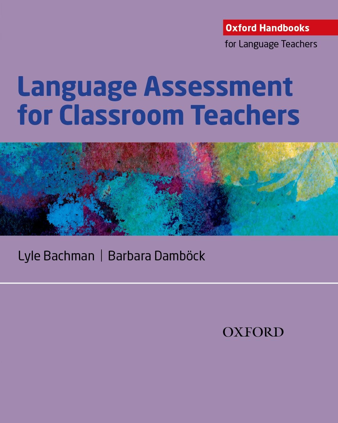 Language Assessment for Classroom Teachers: Classroom-based language ...