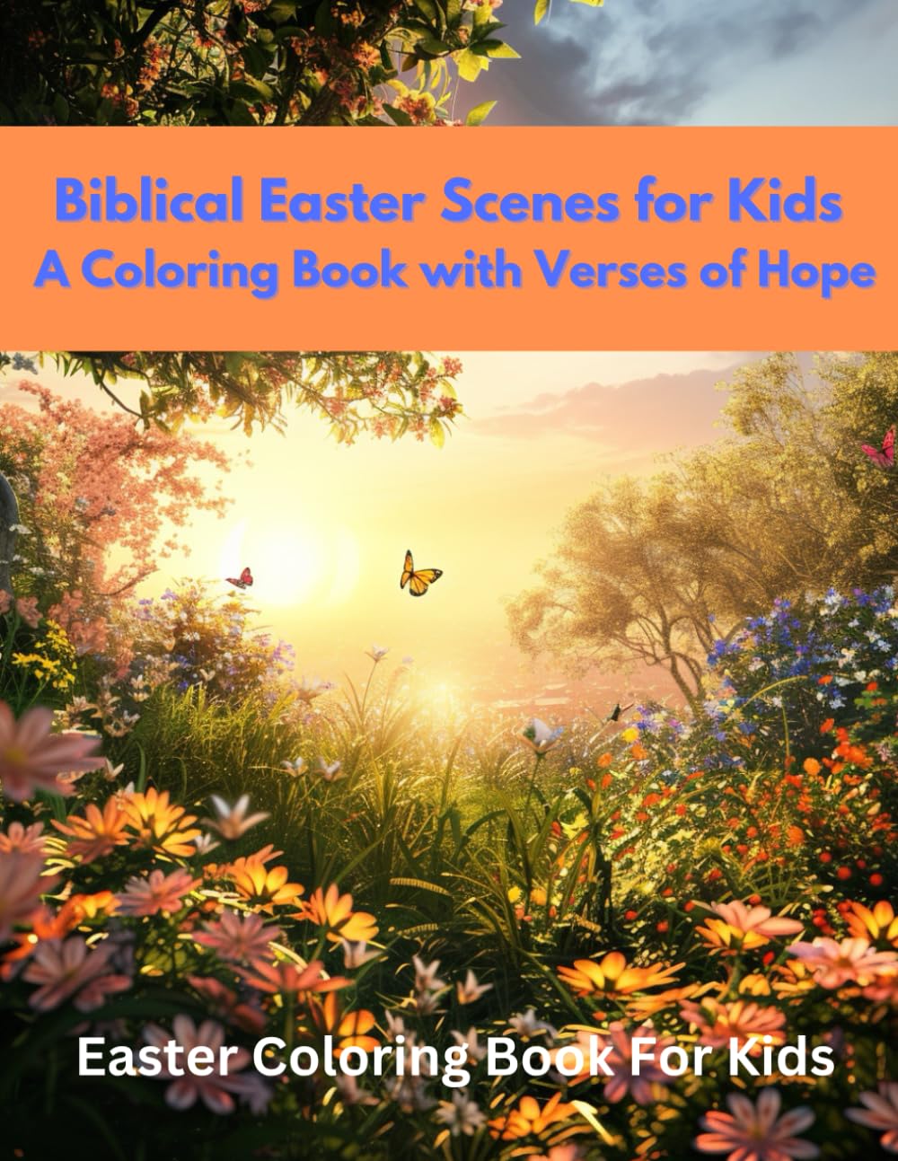 Biblical Easter Scenes for Kids: A Coloring Book with Verses of Hope ...