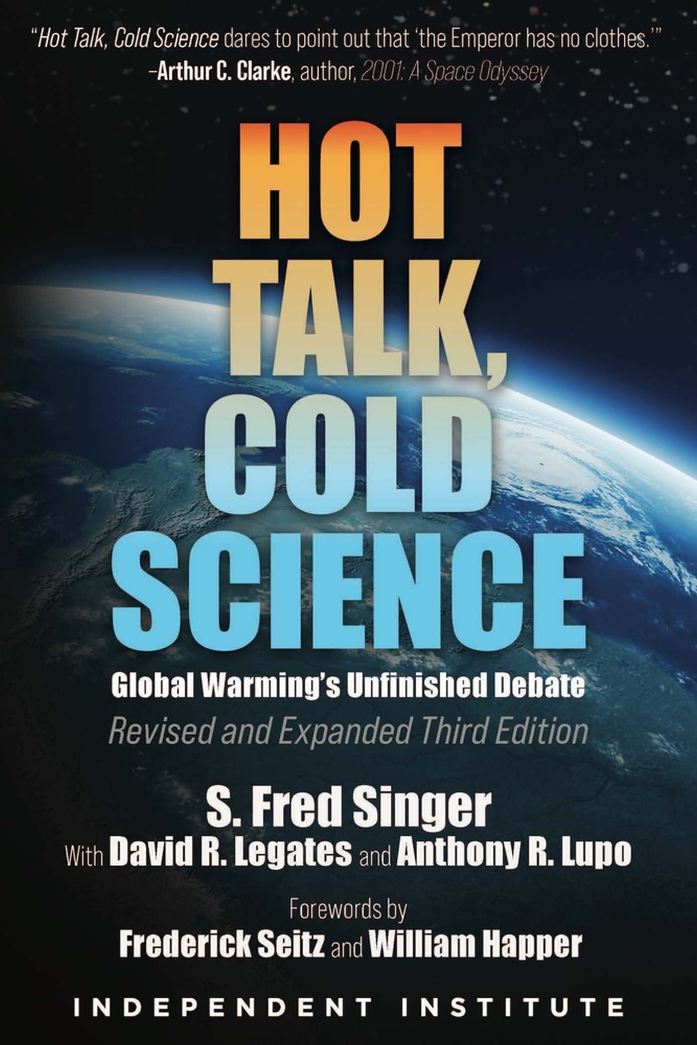 Hot Talk, Cold Science: Global Warming's Unfinished Debate: Singer, S ...