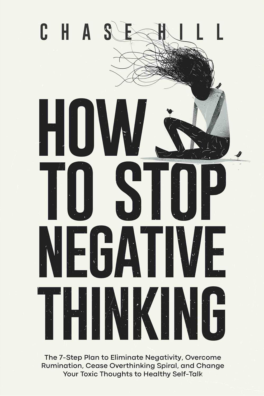 Amazon.com: How to Stop Negative Thinking: The 7-Step Plan to Eliminate ...