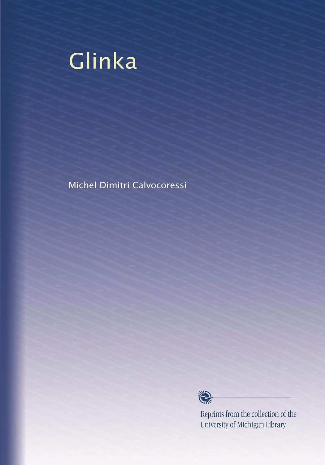 Amazon.com: Glinka (French Edition): Calvocoressi, Michel Dimitri: Books