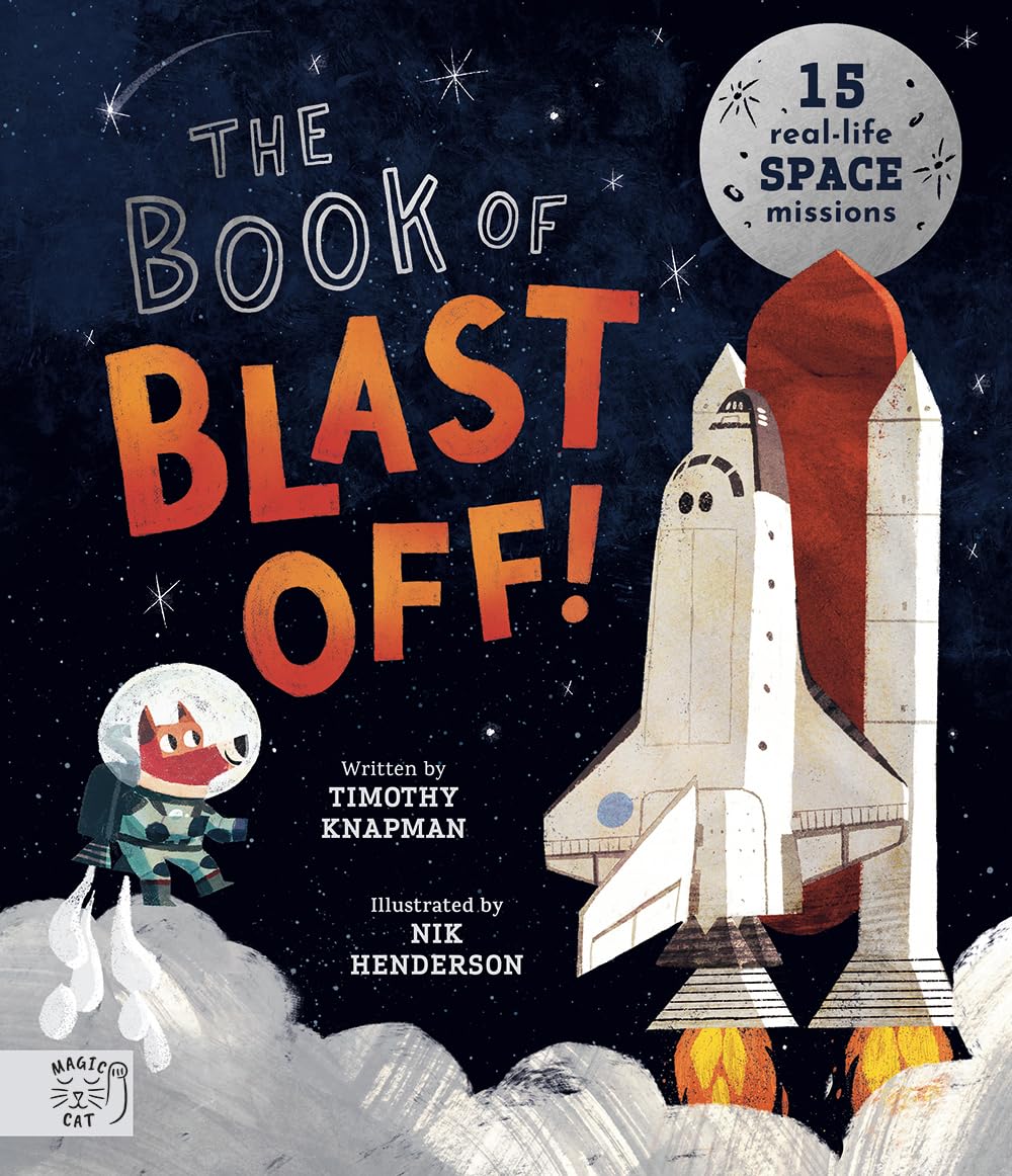 The Book of Blast Off!: 15 Real-Life Space Missions: اشتري اون لاين ...