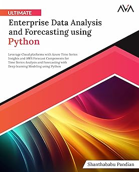 Amazon.com: Ultimate Enterprise Data Analysis and Forecasting using Python: Leverage Cloud ...