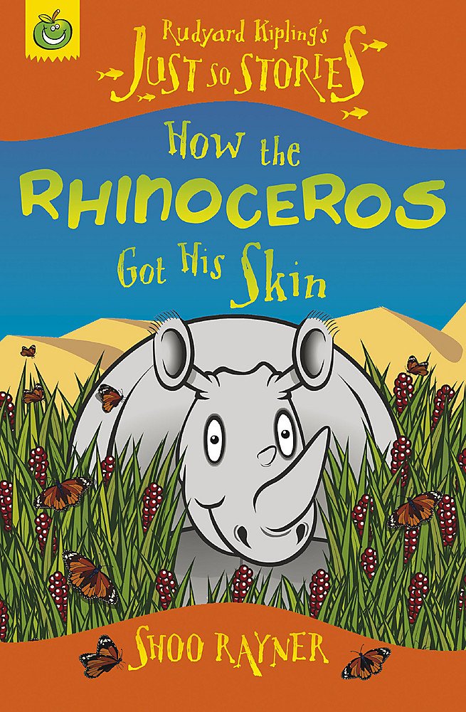 How the Rhinoceros Got His Skin (Rudyard Kipling's Just So Stories ...