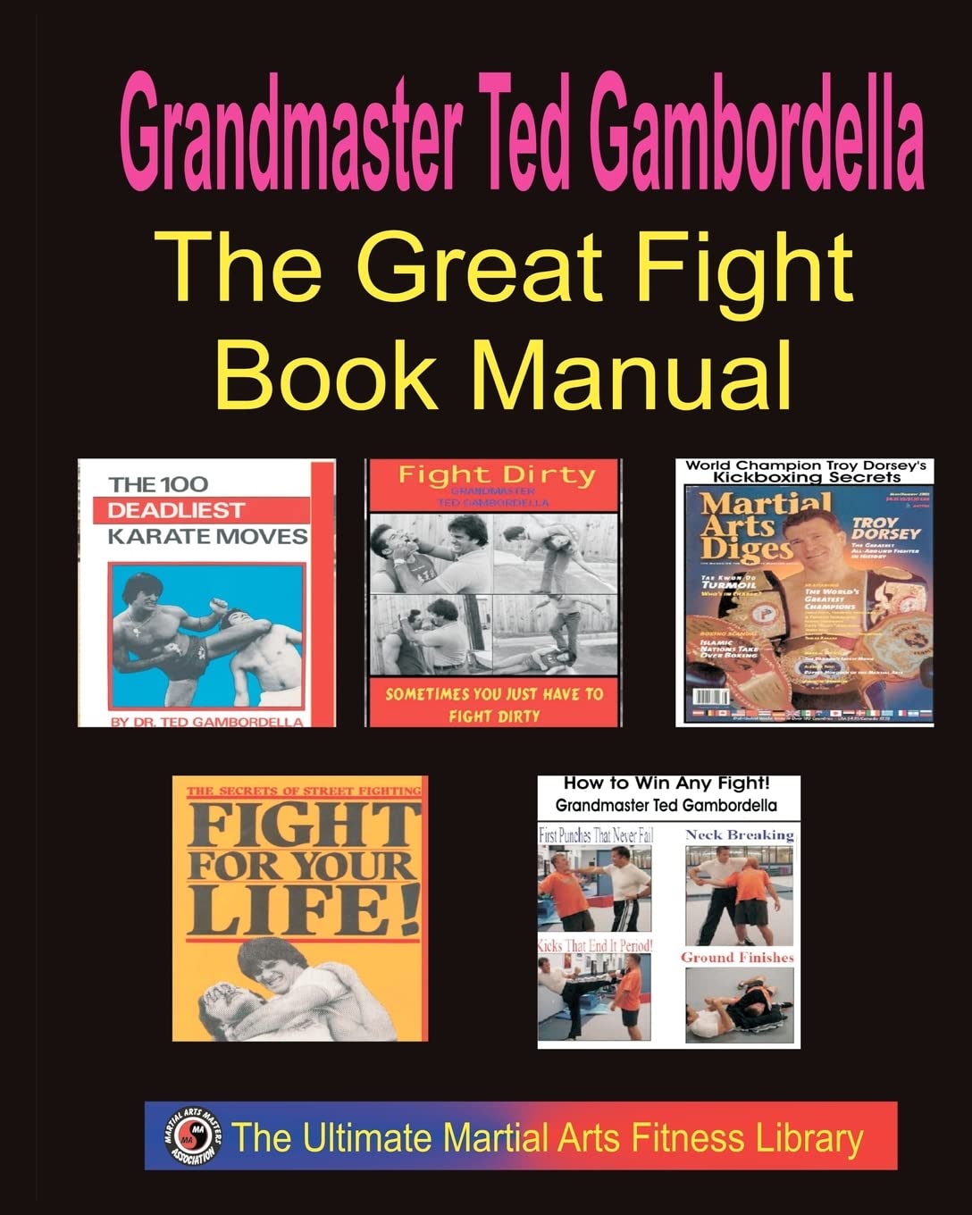 The Ultimate Fighting Book Manual: 5 Complete Fighting Books: Ted ...
