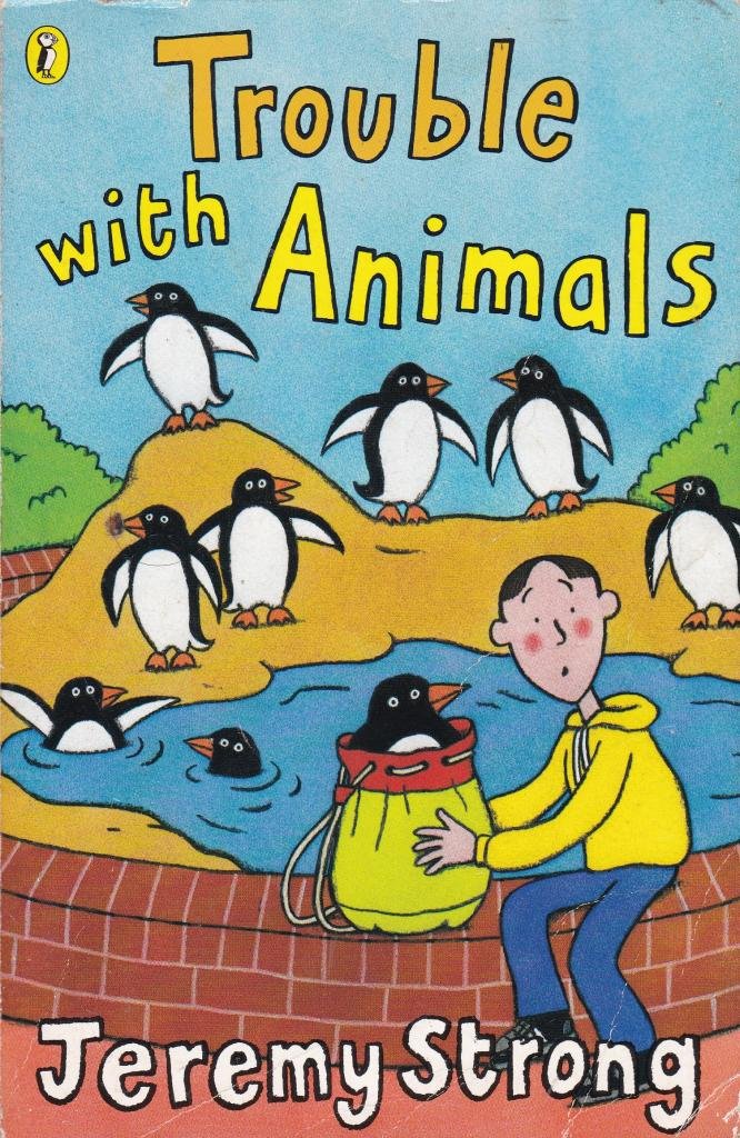 Trouble With Animals: Strong, Jeremy, Sharratt, Nick: 9780141310053 ...