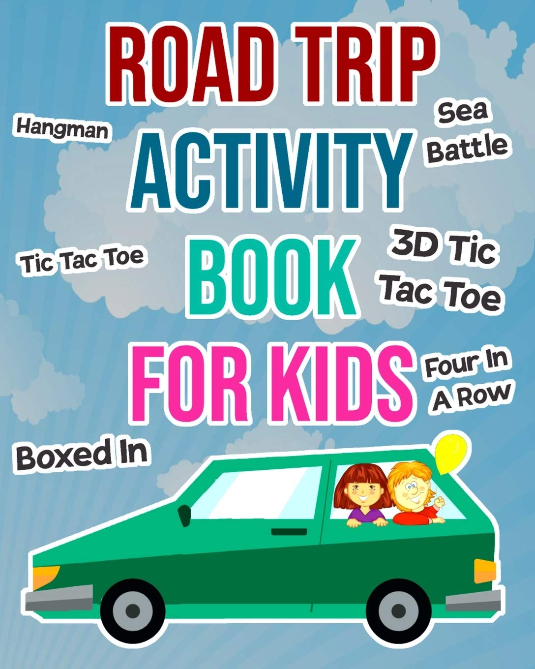 Road Trip Activity Book For Kids: Car Games For Boys and Girls To Take ...