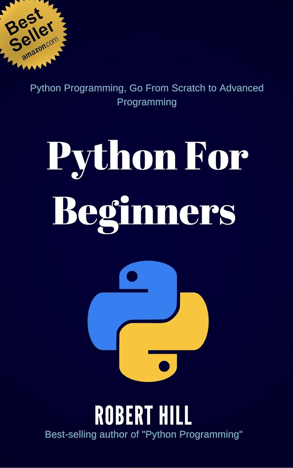 Python For Beginners: Python Programming, Go From Scratch to Advanced ...