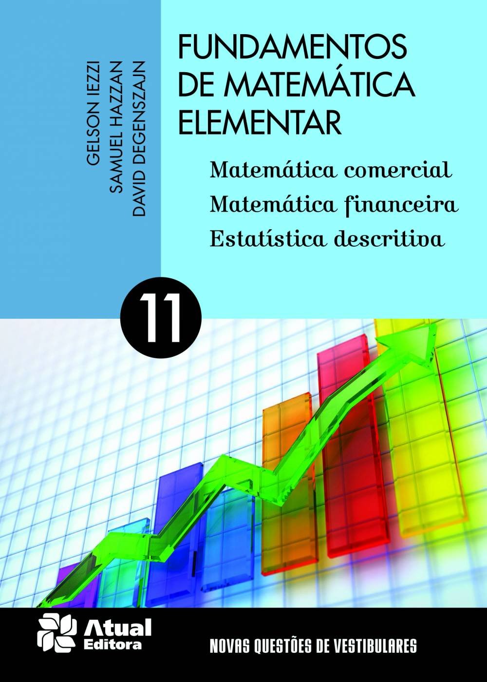 Fundamentos de matemática elementar - Volume 11: Matemática comercial ...
