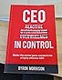 CEO In Control: Stop reacting, get out of your own head and master the ...