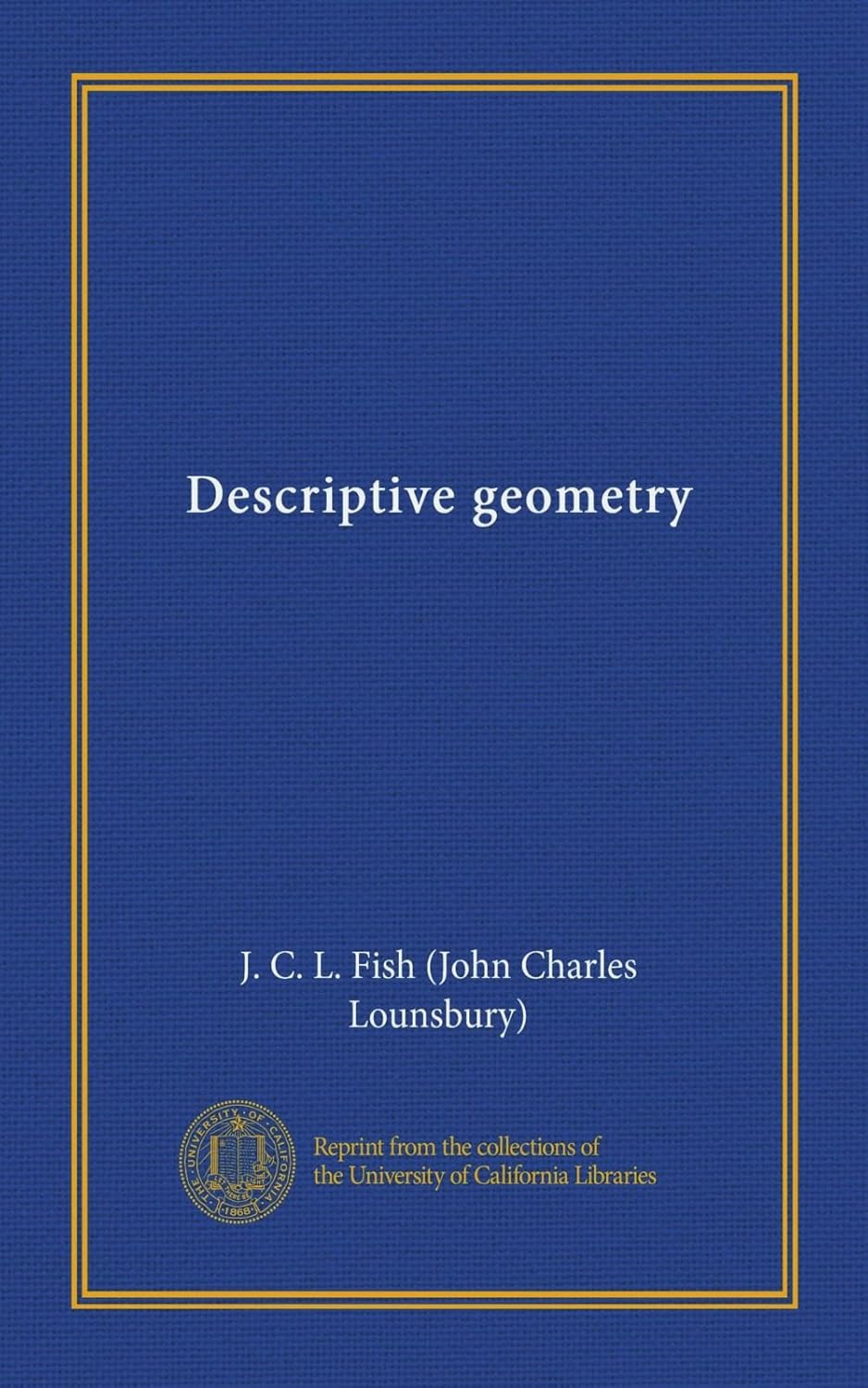 Descriptive geometry: Fish, J. C. L.: Amazon.com: Books