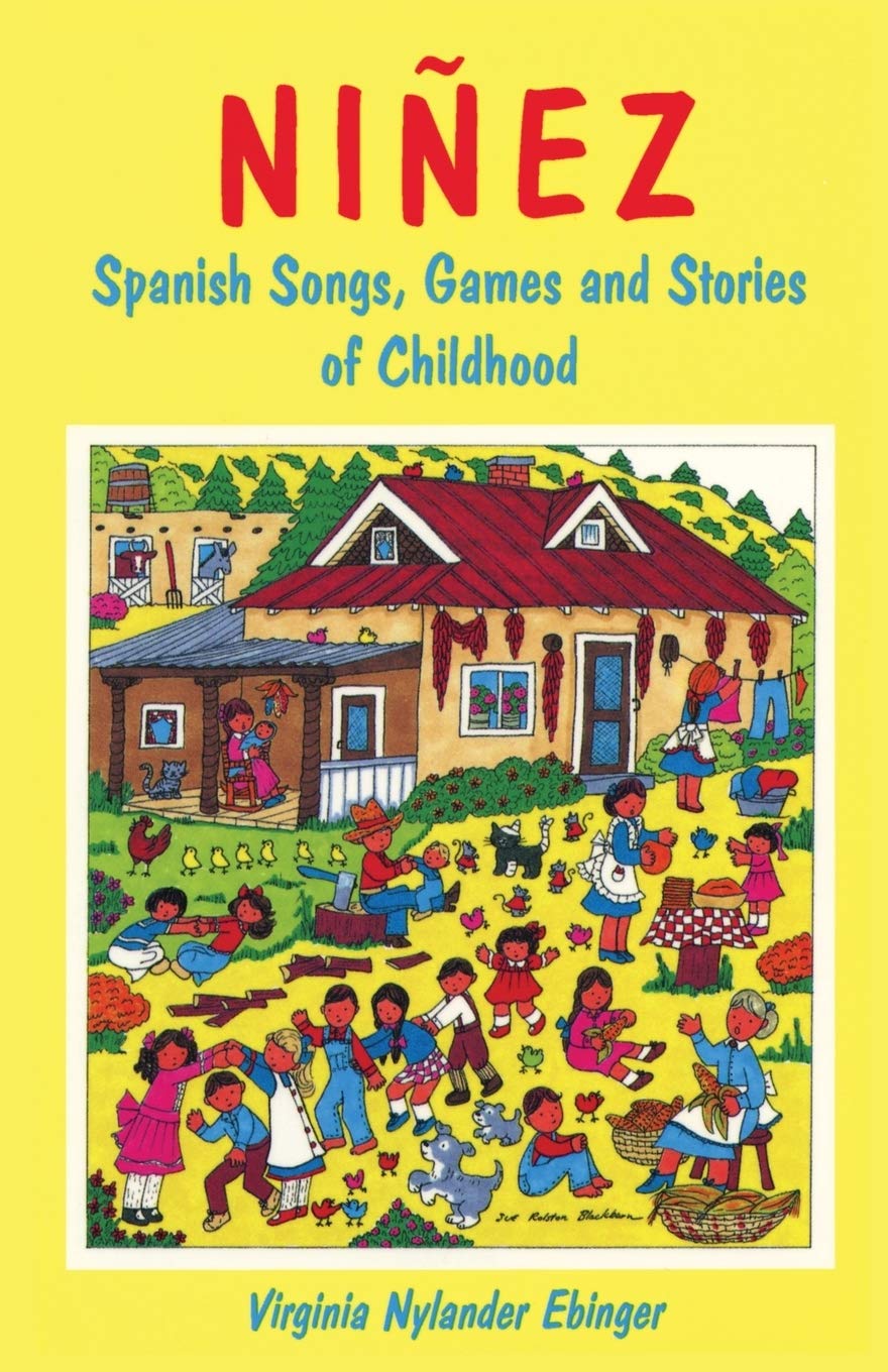Ninez: Spanish Songs, Games, and Stories of Childhood (English, Spanish ...