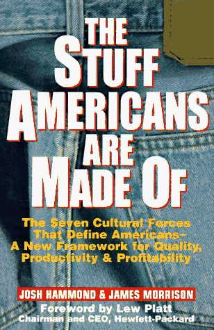 The Stuff Americans Are Made of: The Seven Cultural Forces That Define ...
