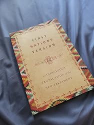 First Nations Version: An Indigenous Bible Translation of the New ...