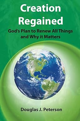 Amazon | Creation Regained: God's Plan to Renew All Things and Why It ...
