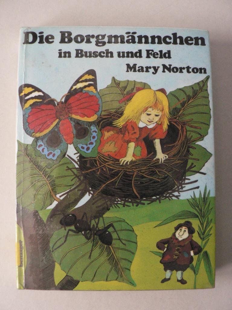 Amazon.co.jp: Die Borgmaennchen in Busch und Feld : Norton, Mary ...