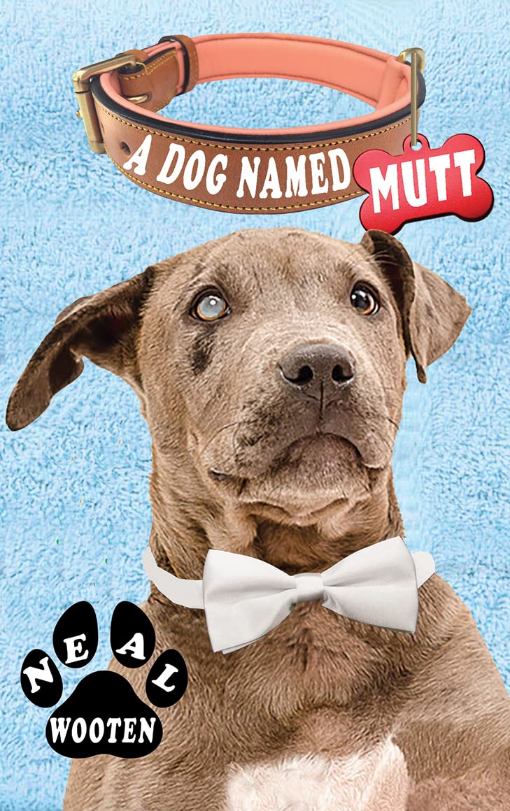 Amazon.com: A Dog Named Mutt eBook : Wooten, Neal: Kindle Store