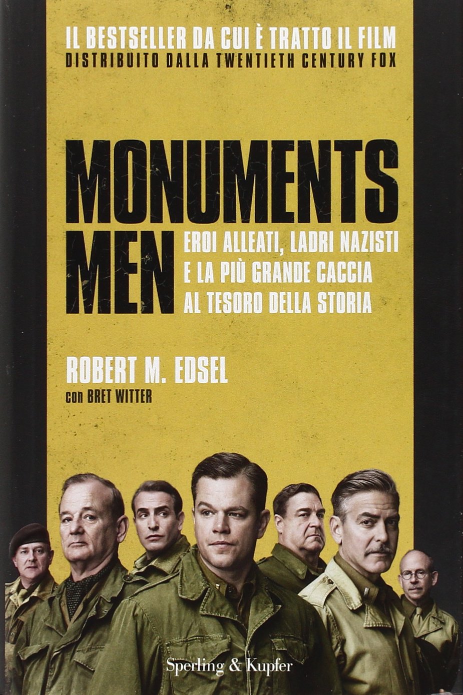 Monuments men. Eroi alleati, ladri nazisti e la più grande caccia al ...