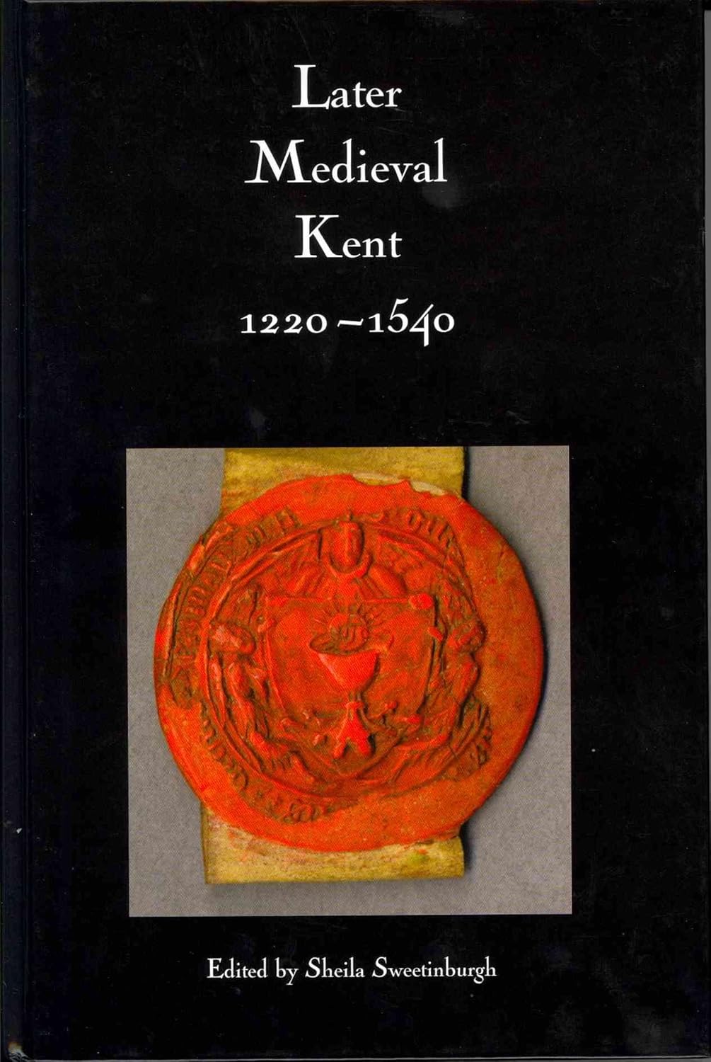 Amazon | Later Medieval Kent, 1220-1540 (Kent History Project ...