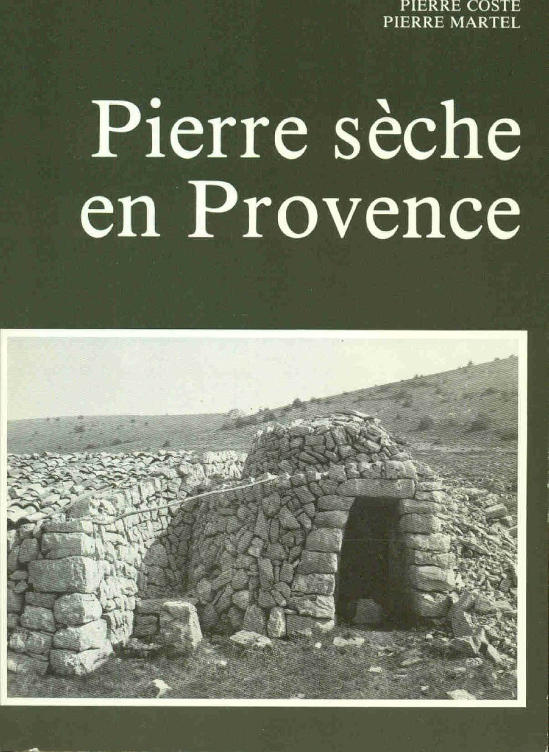 Amazon.fr - Pierre sèche en Provence - Pierre Coste. Pierre Martel - Livres