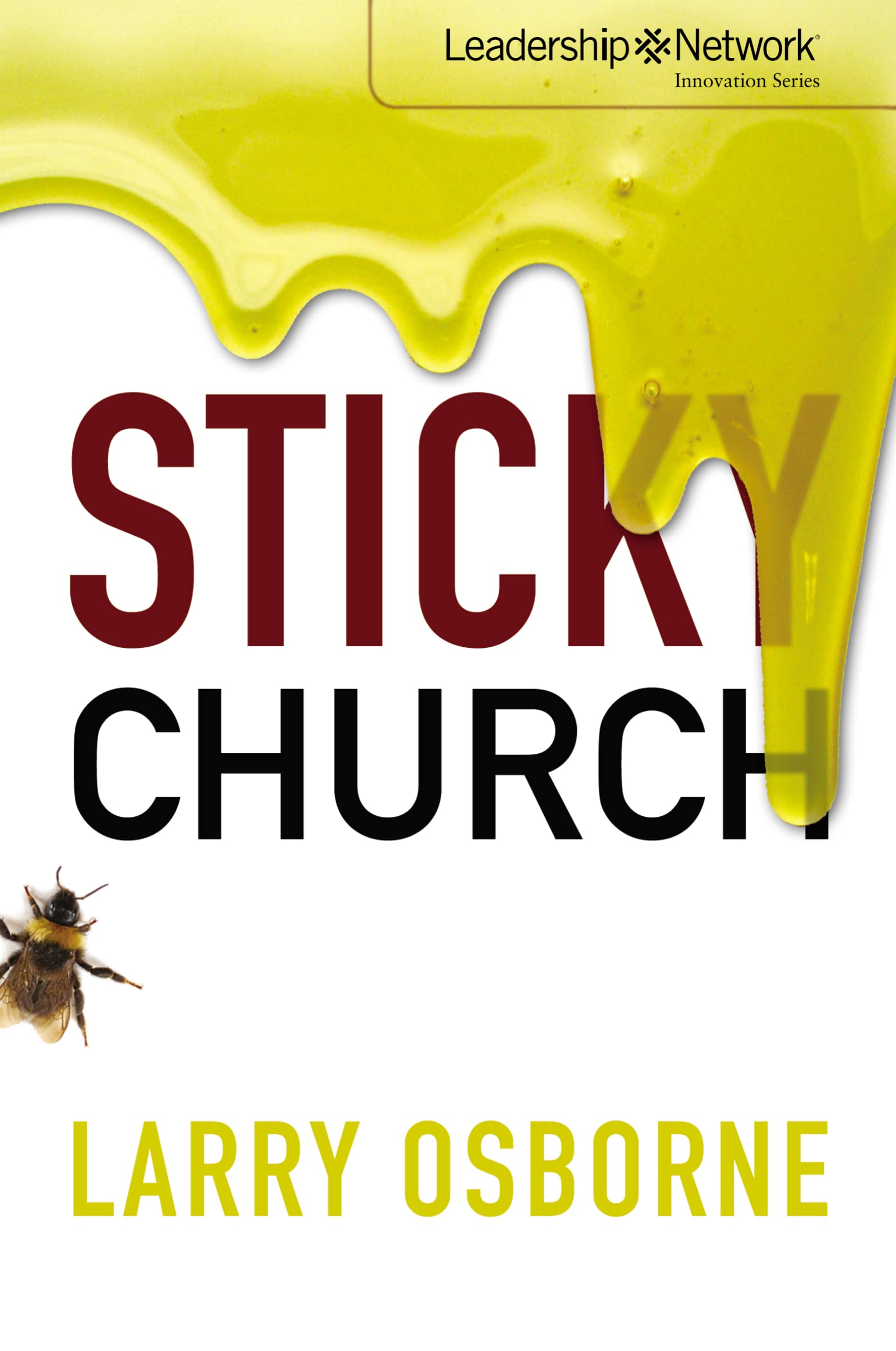 Sticky Church (Leadership Network Innovation Series): Osborne, Larry ...