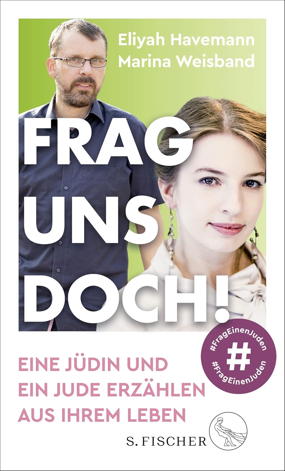 Frag uns doch!: Eine Jüdin und ein Jude erzählen aus ihrem Leben ...