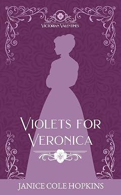 Amazon.com: Violets for Veronica : Victorian Valentines eBook : Hopkins ...