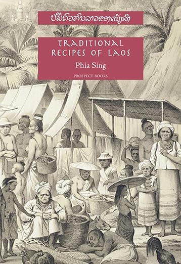 Traditional Recipes of Laos: Sing, Phia, Davidson, Alan: 9781903018958 ...