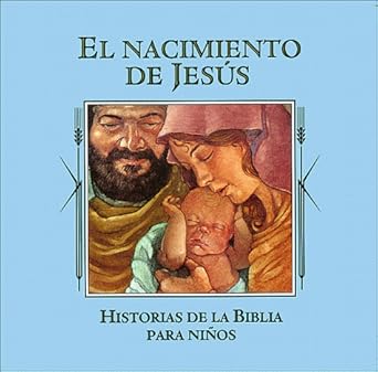 El nacimiento de Jesus (Historias de la Biblia para ninos) (Spanish ...