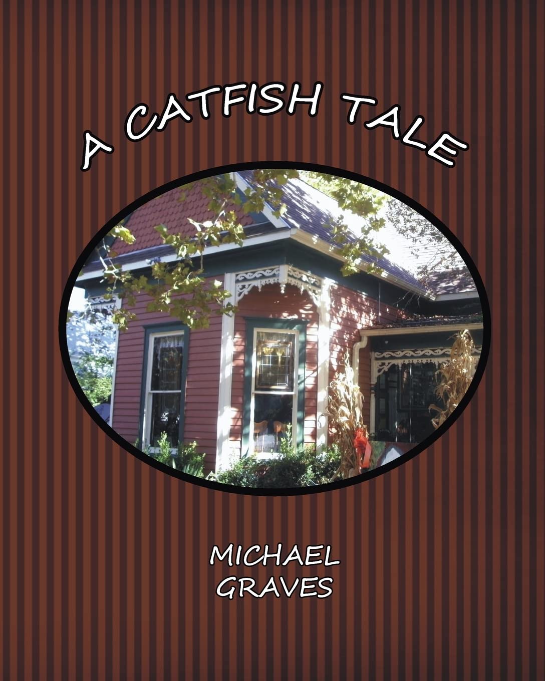 Amazon.com: A Catfish Tale: 9781461109723: Graves, Michael: Books