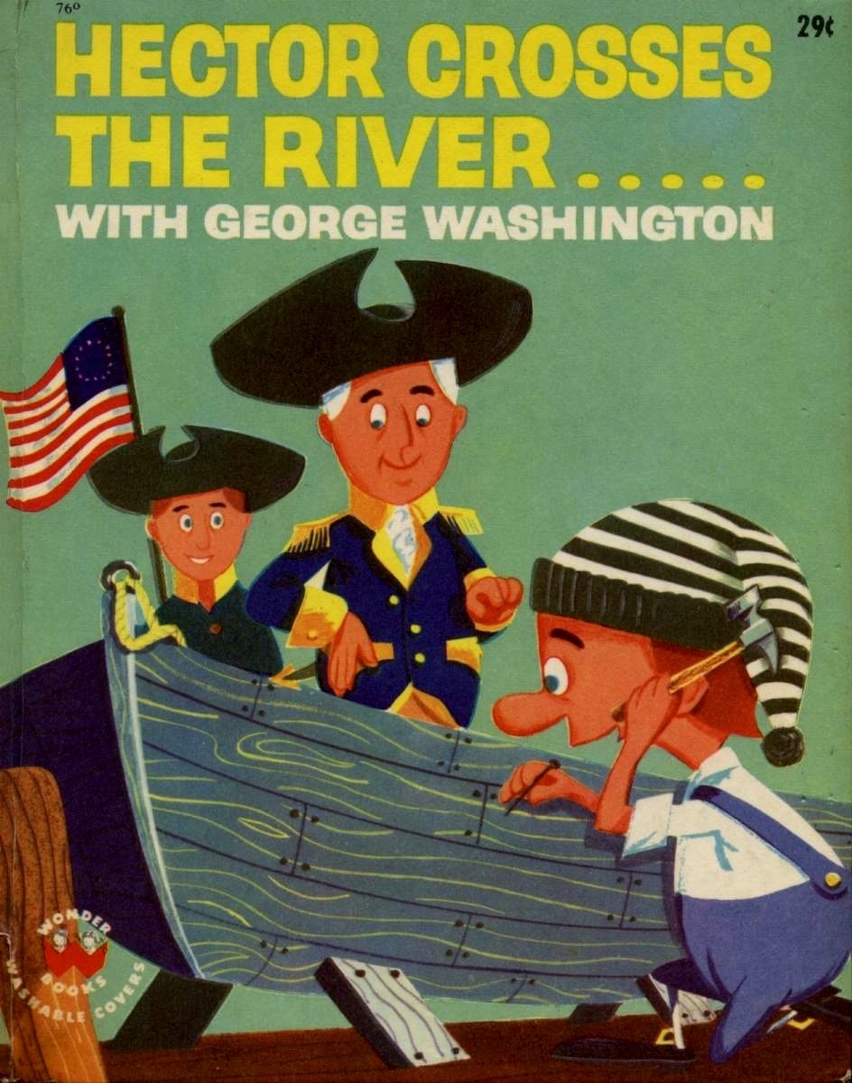 Hector Crosses the River with George Washington (Wonder Books #769 ...