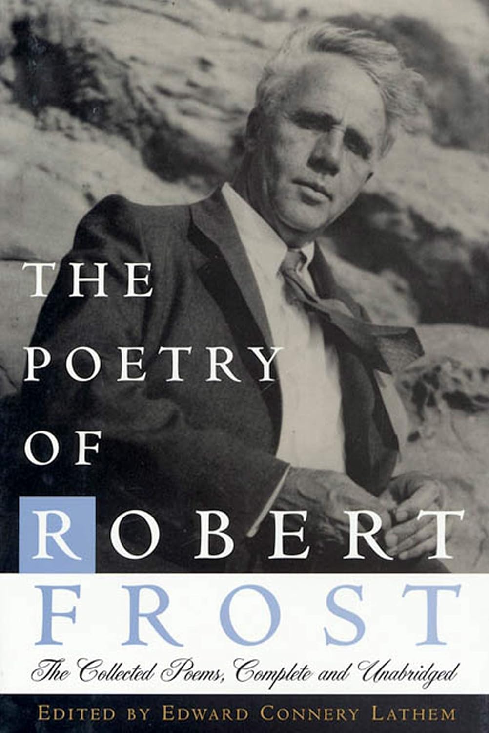 The Poetry of Robert Frost: The Collected Poems, Complete and ...