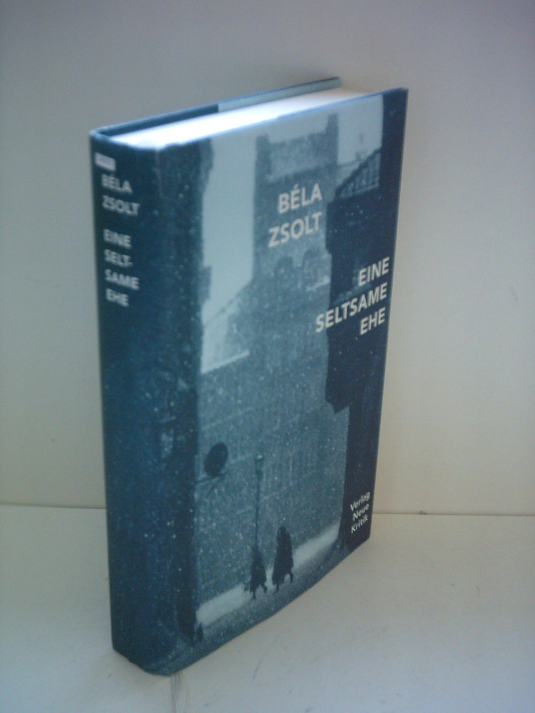 Eine seltsame Ehe: Roman : Zsolt, Béla, Máté, Angelika: Amazon.de: Bücher