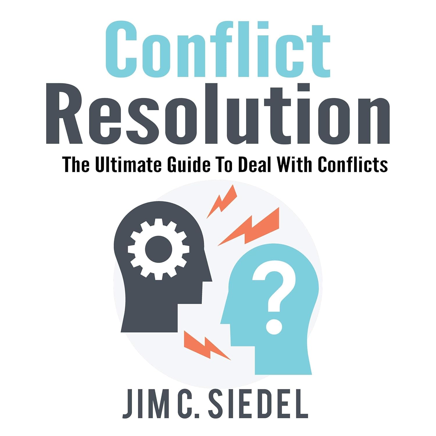 Amazon.com: Conflict Resolution: The Ultimate Guide to Deal with ...