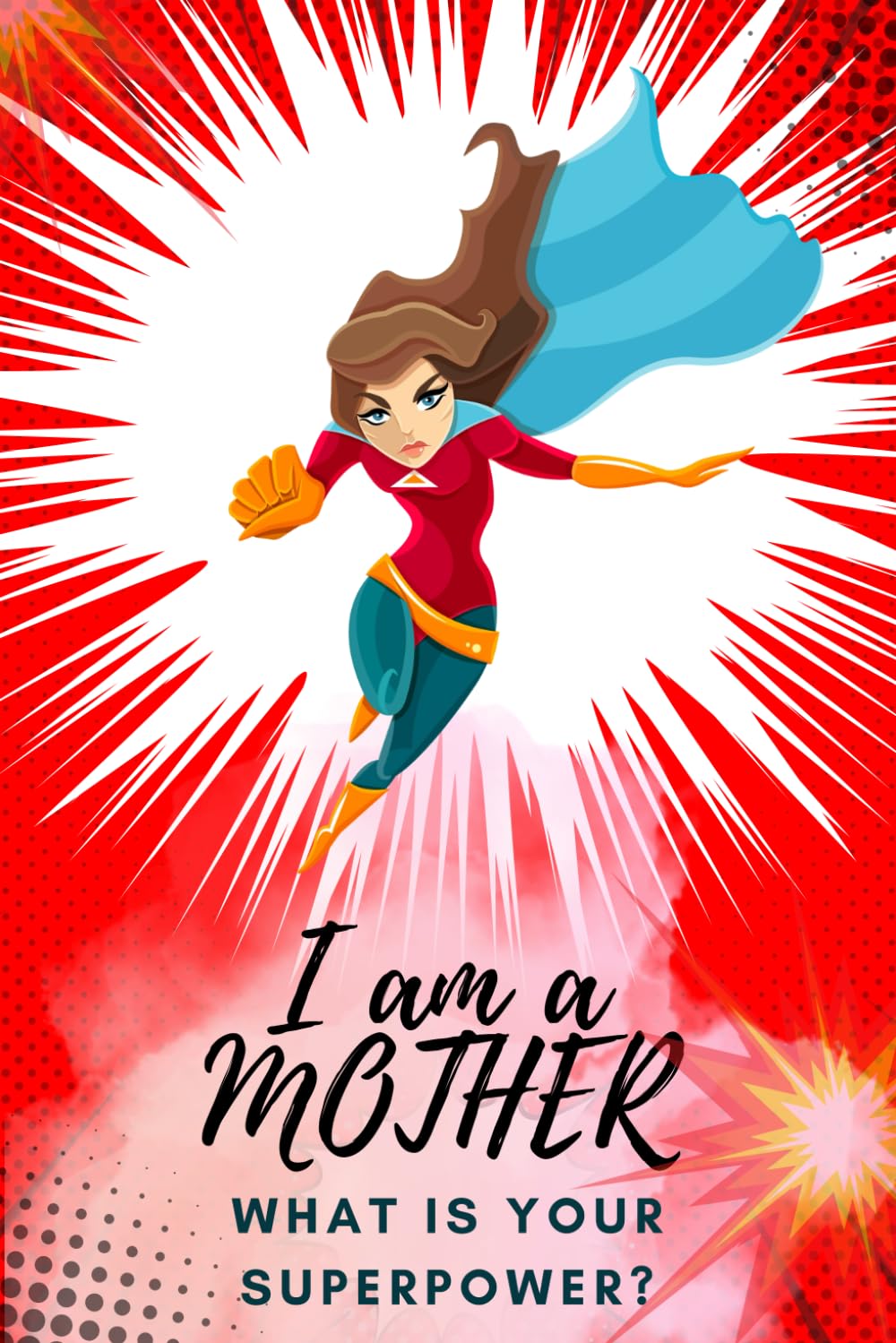 Amazon.com: I am a Mother. What is your superpower?: Mother's Day gift ...