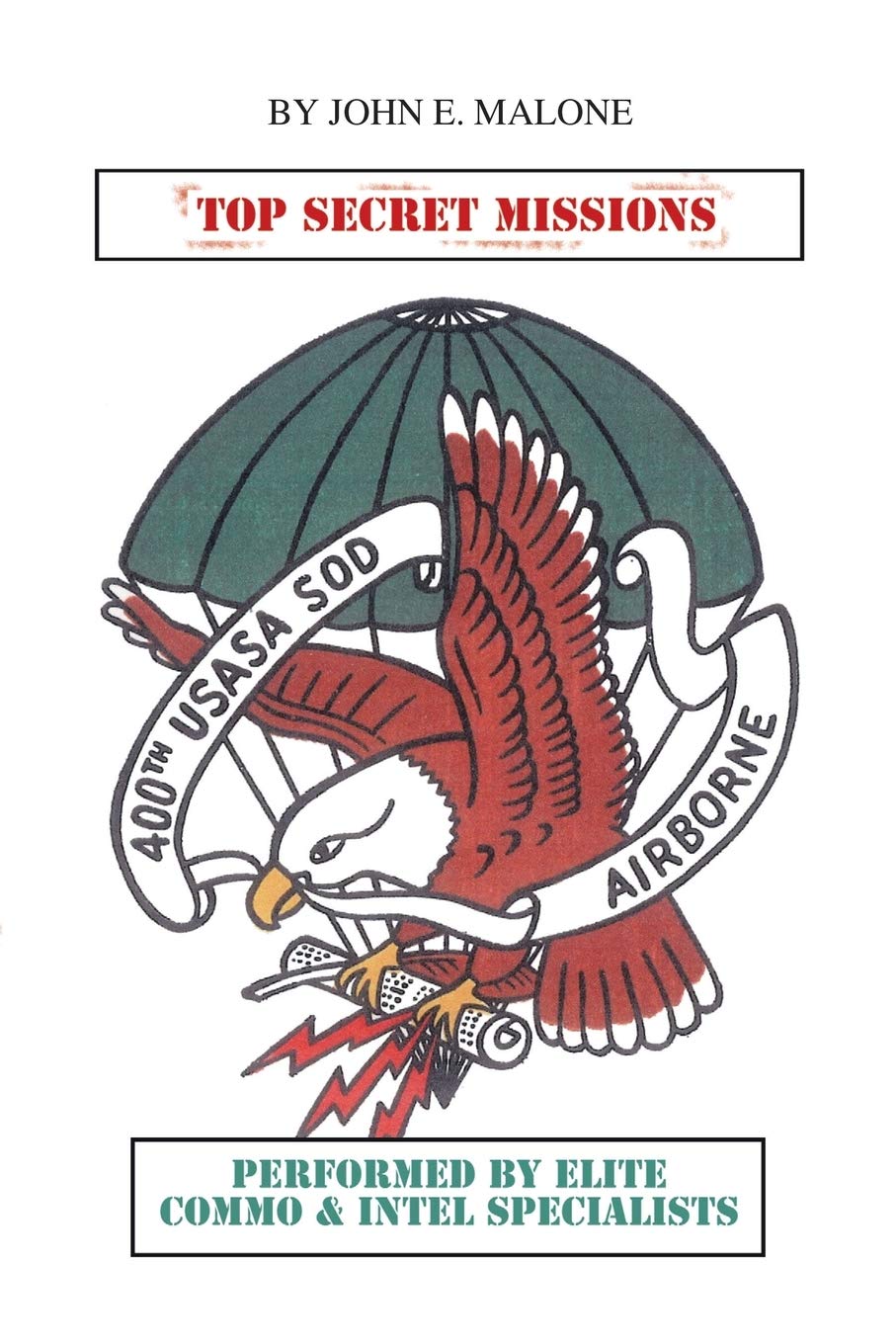 Top Secret Missions: Malone, John E.: 9781412006446: Amazon.com: Books