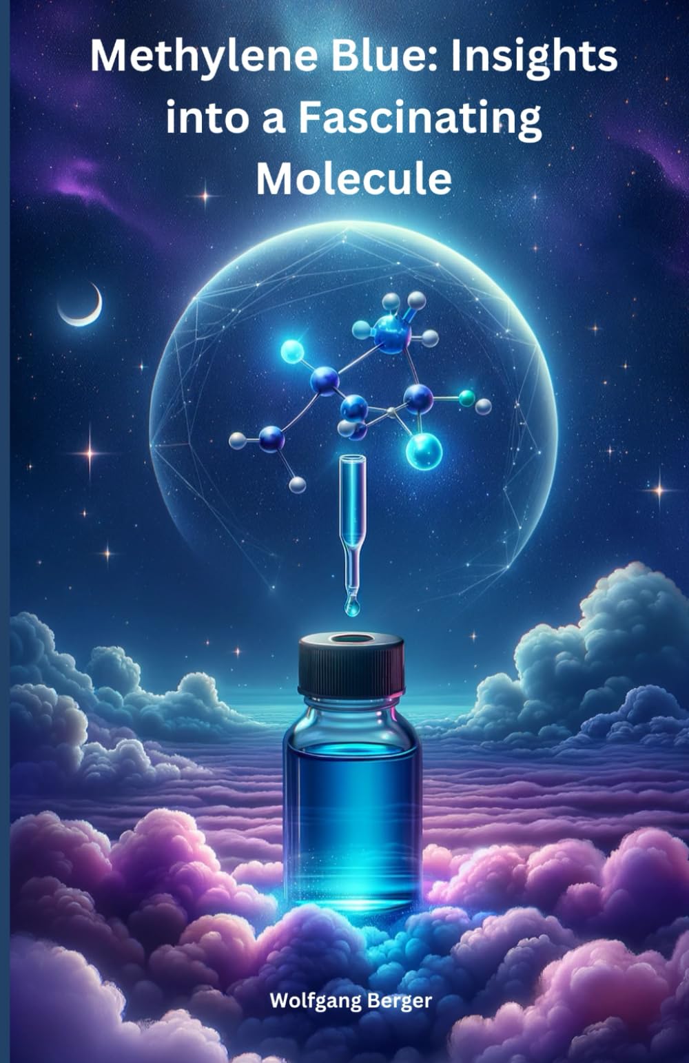 Amazon.com: Methylene Blue: Insights into a Fascinating Molecule: The Methylene Blue Book: From ...