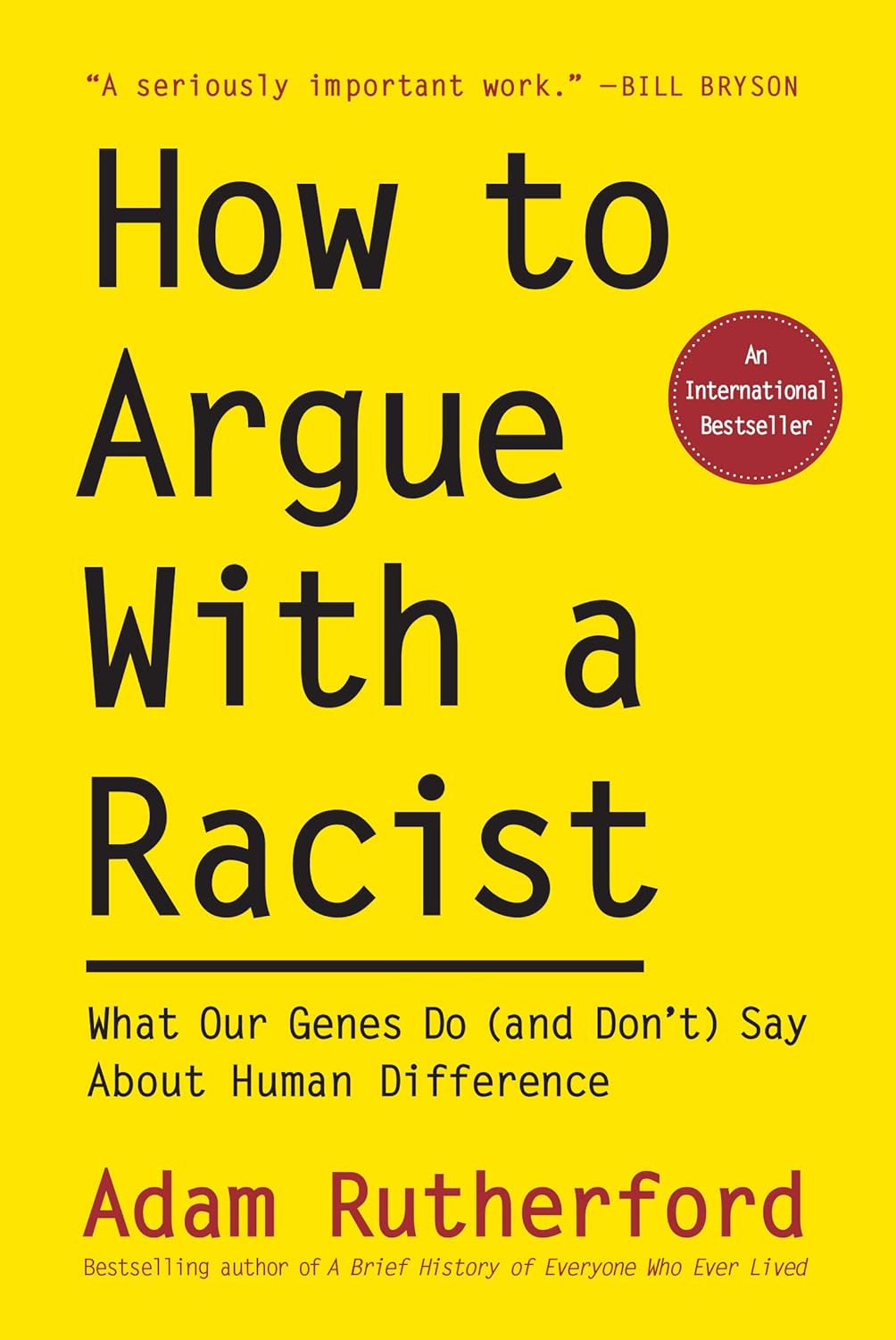 How to Argue With a Racist: What Our Genes Do (and Don’t) Say About ...