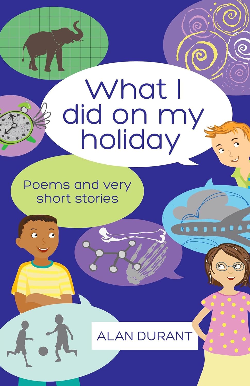 What I Did on My Holiday (Poetry): Amazon.co.uk: Alan Durant ...