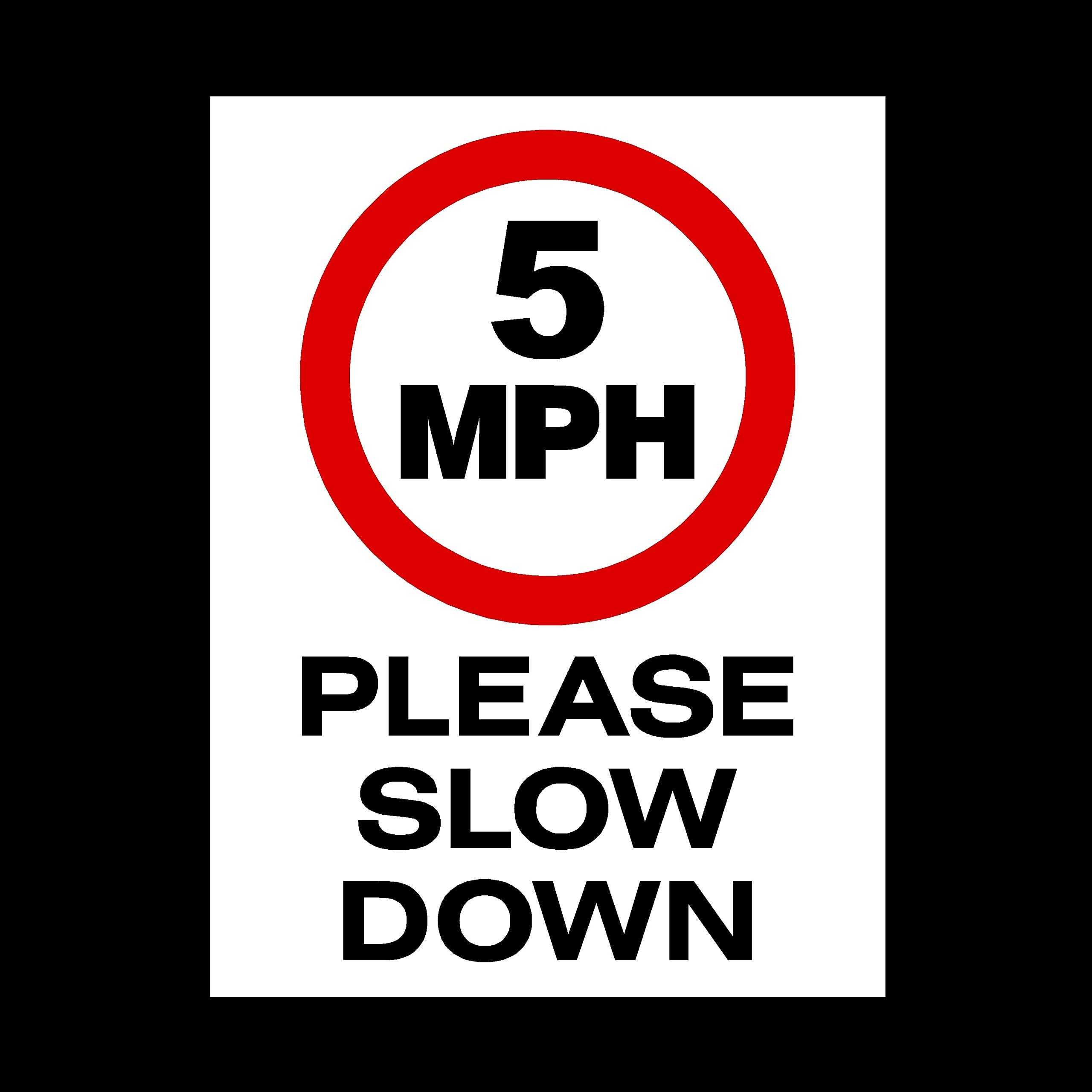 Please drive slowly at all times Safety sign - 5 MPH rigid plastic sign ...